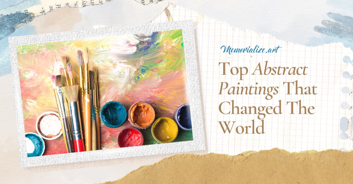 Top 5 Abstract Paintings That Changed The World | Memorialize Art