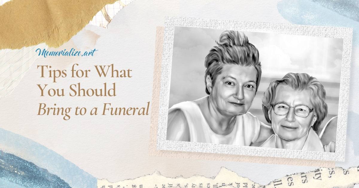 Tips for What You Should Bring to a Funeral | Memorialize Art